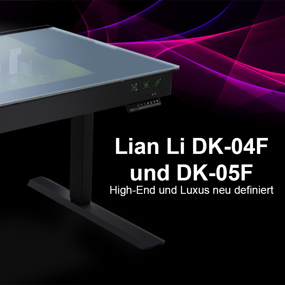 Lian Li Tischgehäuse DK-04F und DK-05F: High-End und Luxus neu ...