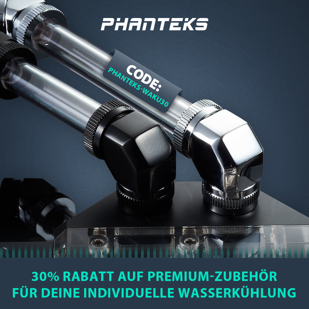 Jetzt 30 % Sofortrabatt auf ausgewählte PHANTEKS WaKü-Produkte sichern ...