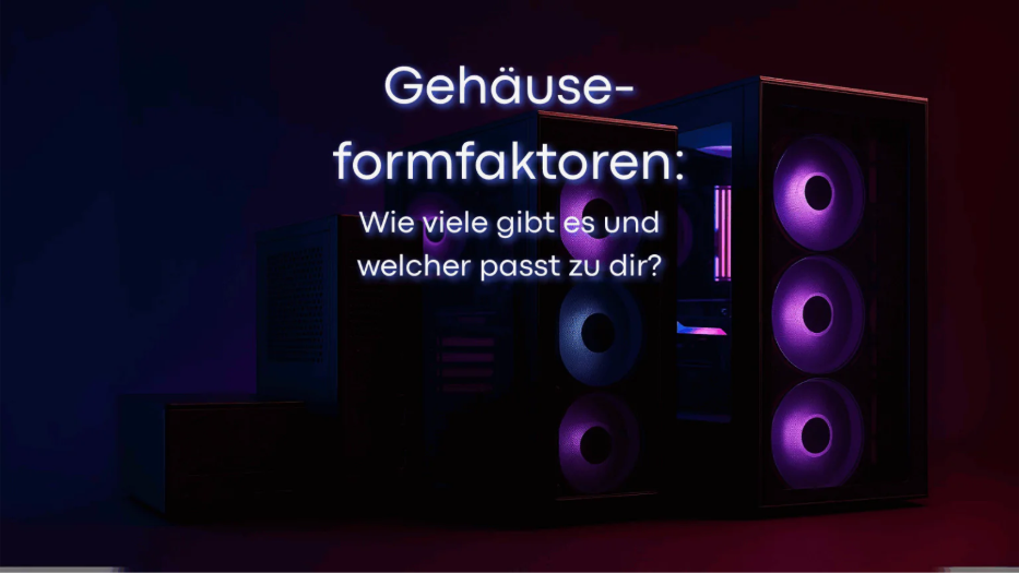 Mainboard-Formfaktoren: Welcher passt zu deinem Gaming-PC?