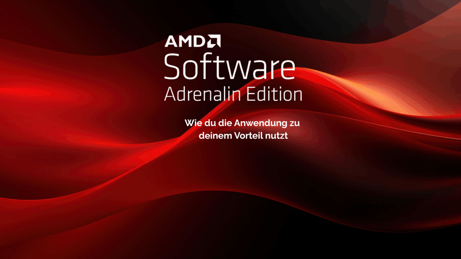AMD Adrenalin Software - Overclocking, FSR 4 und mehr!