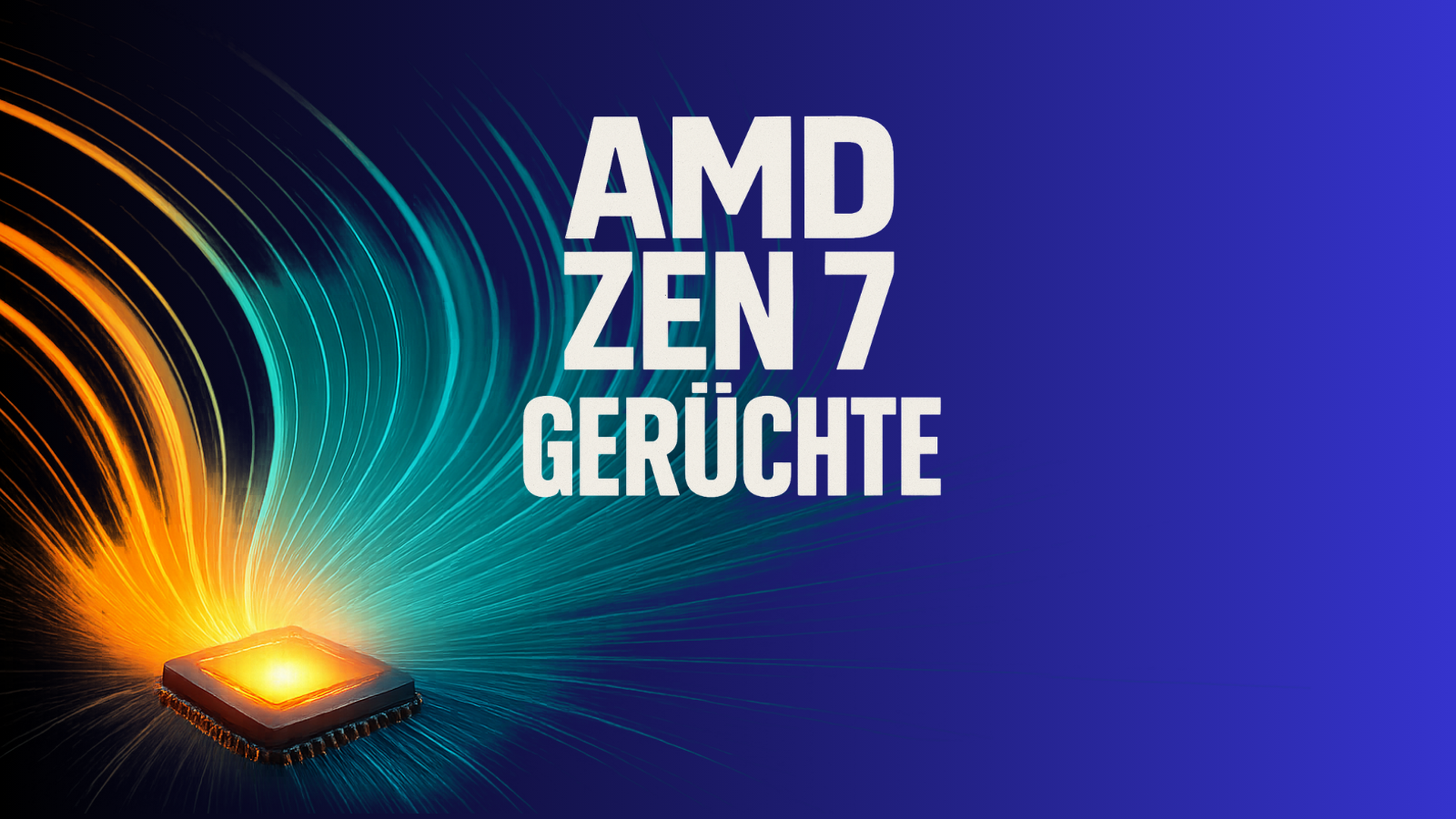 AMD Zen 7 Gerüchte: 32 Kerne & monströser Cache