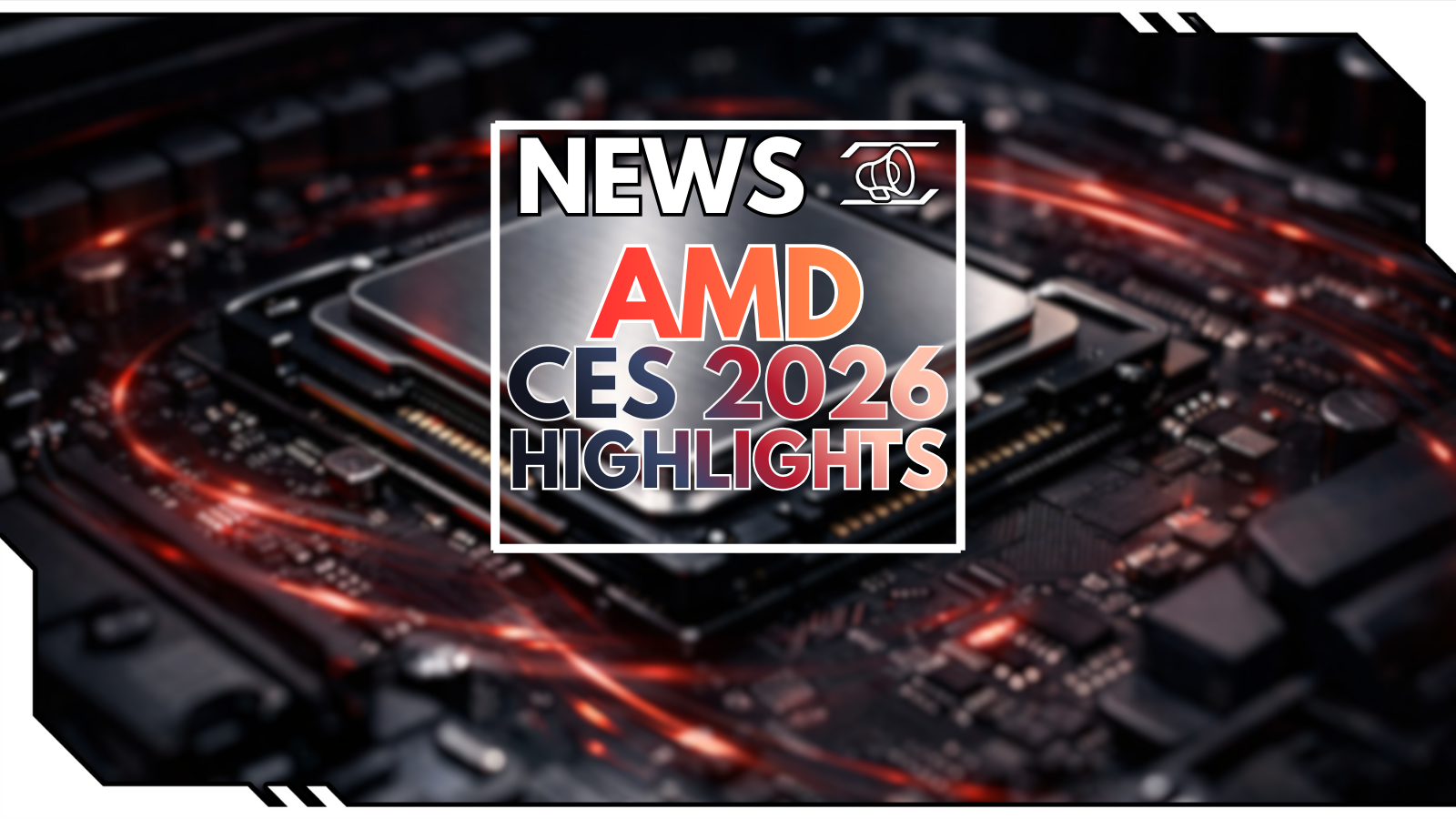 AMD auf der CES 2026: Neue X3D-CPUs & Ryzen AI im Fokus