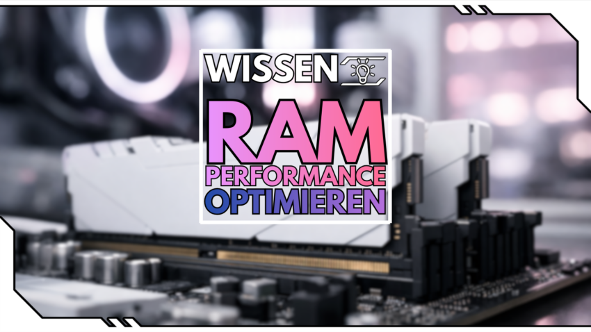 RAM-Performance optimieren – Mehr FPS ohne neues Upgrade